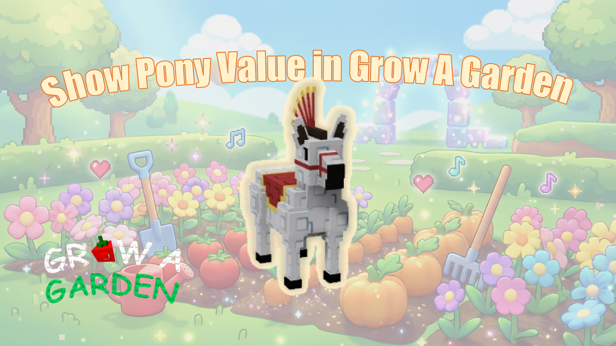 Show Pony Value in Grow a Garden: Is It Worth Getting?